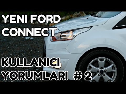 FORD CONNECT UZUN SÜRÜŞ İZLENİMLERİM - KANAL MUHABBETİ