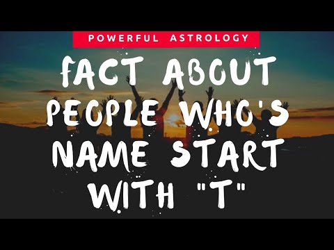 T Facts Personality Traits nature People whose name starts with Letter ...