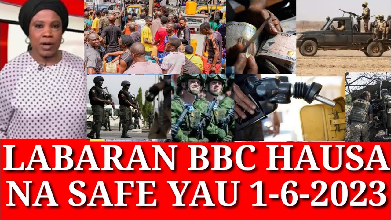 LABARAN BBC HAUSA NA SAFE YAU 1-6-2023 - YouTube