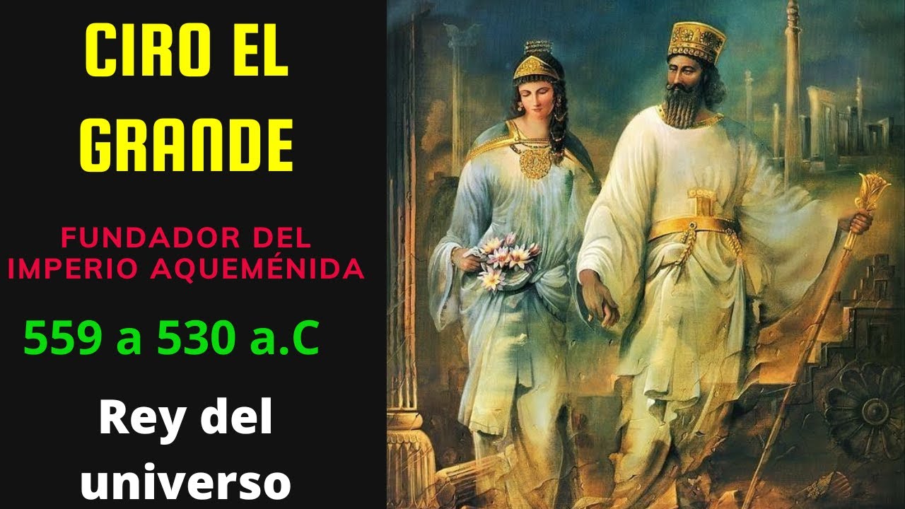 Ciro II el Grande: Biografía y legado histórico - YouTube