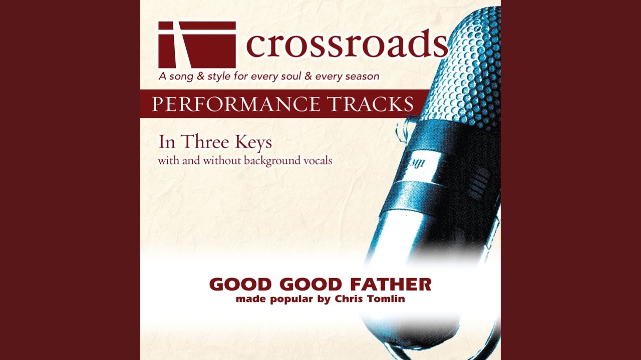 Good Good Father (Performance Track Low with Background Vocals) - YouTube