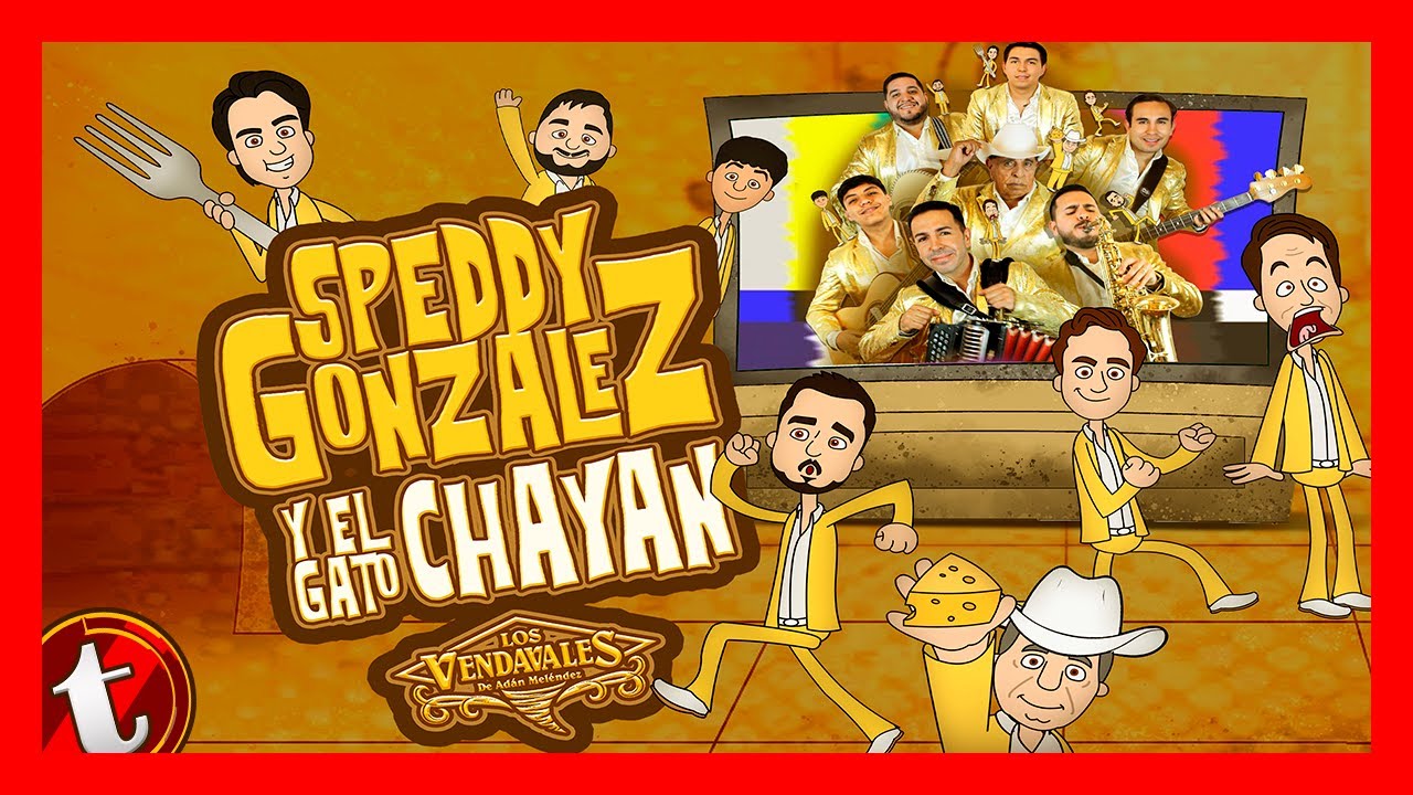 Speddy Gonzalez y El Gato Chayan | Los Vendavales VIDEO OFICIAL - YouTube