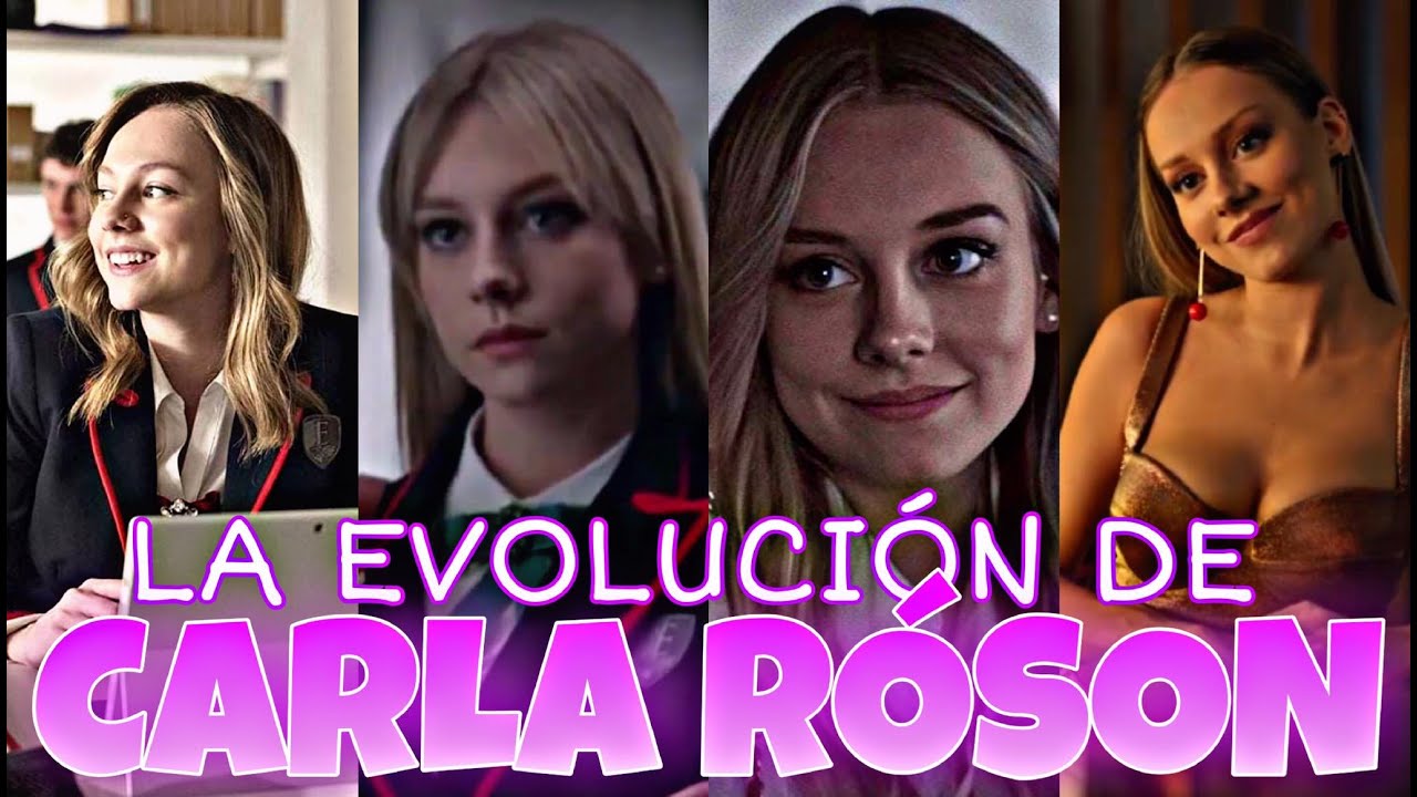 La EVOLUCIÓN de CARLA ROSÓN - Elite - YouTube