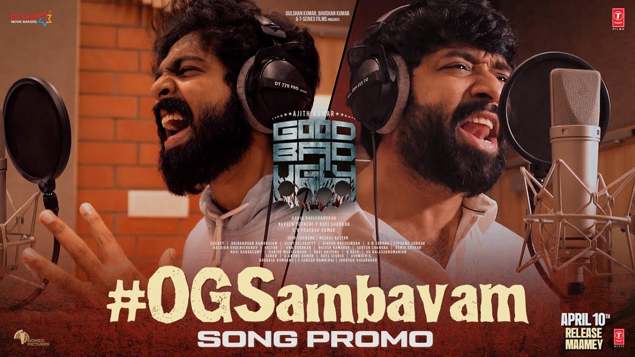 Promoción de la canción OG SAMBAVAM (Tamil) | Good Bad Ugly | Ajith ...