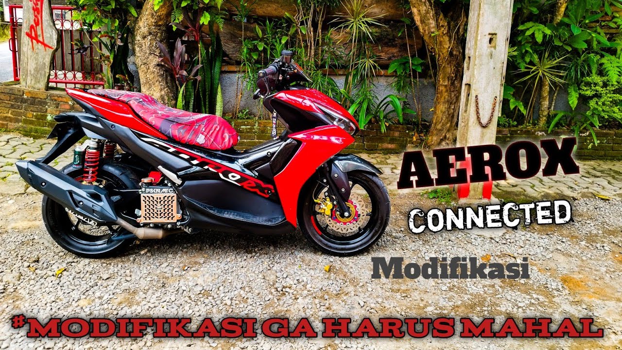 Modifikasi Aerox new 155 connected | MODIFIKASI GA HARUS MAHAL - YouTube