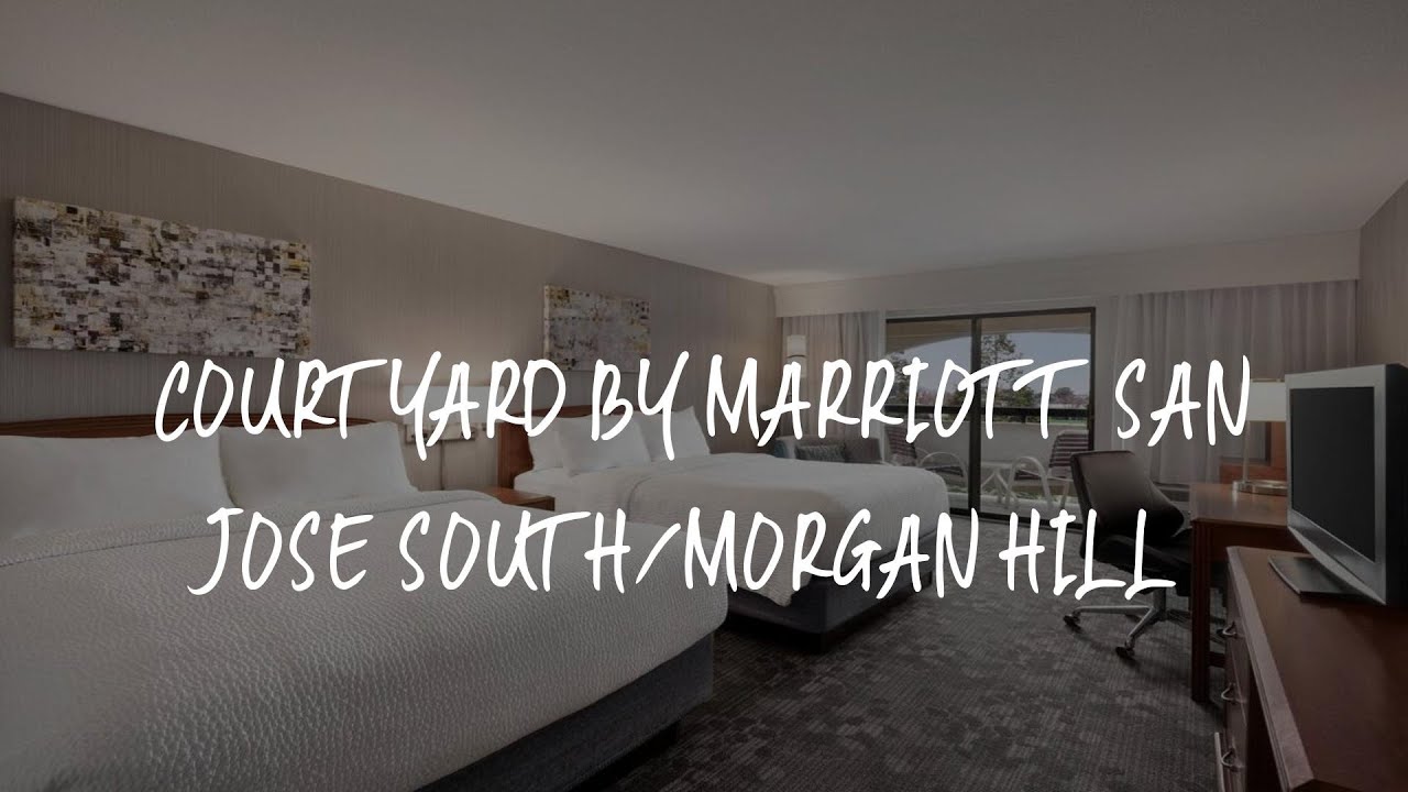 Courtyard by Marriott San Jose South/Morgan Hill Review - Morgan Hill ...