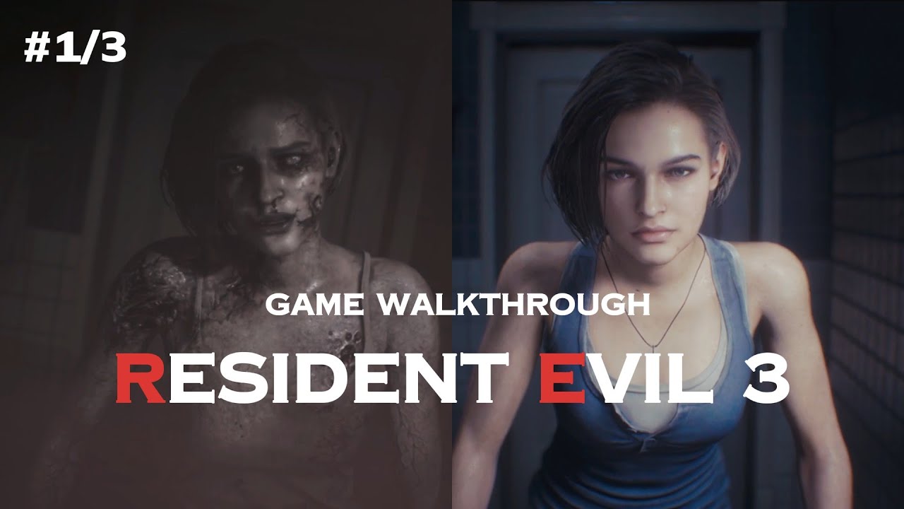 Resident Evil 3 Remake PART 1 : Jill Valentine Gameplay | Full Game (No ...