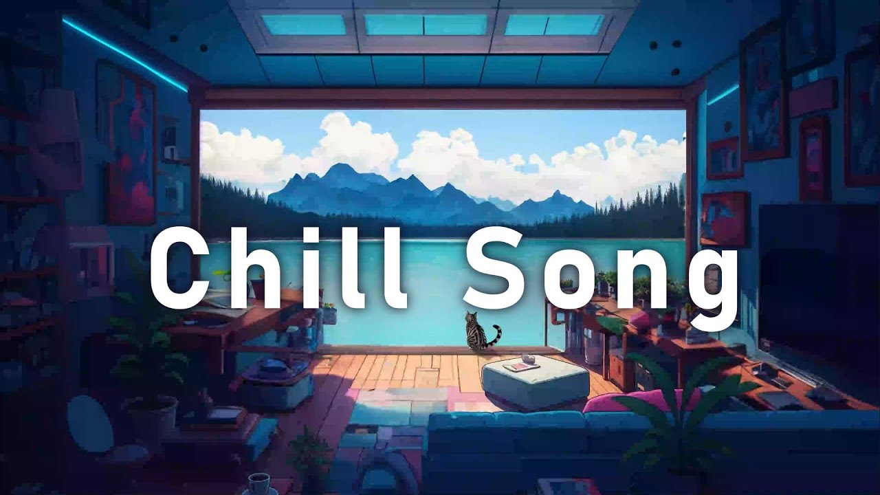 Chill Song - YouTube