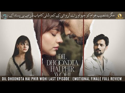 Dil Dhoondta Hai Phir Wohi Last Episode | Emotional Finale Full Review