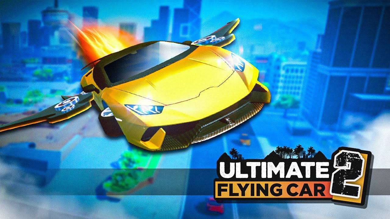 ULTIMATE FLYING CAR 2 - Gameplay - Play without download! - YouTube