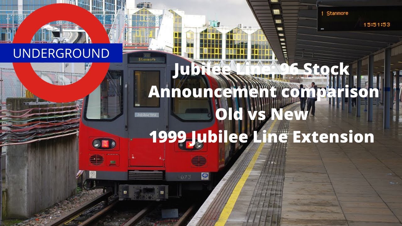 JUBILEE LINE 96 STOCK ANNOUNCEMENTS (Old VS NEW) 1999 JLE - YouTube