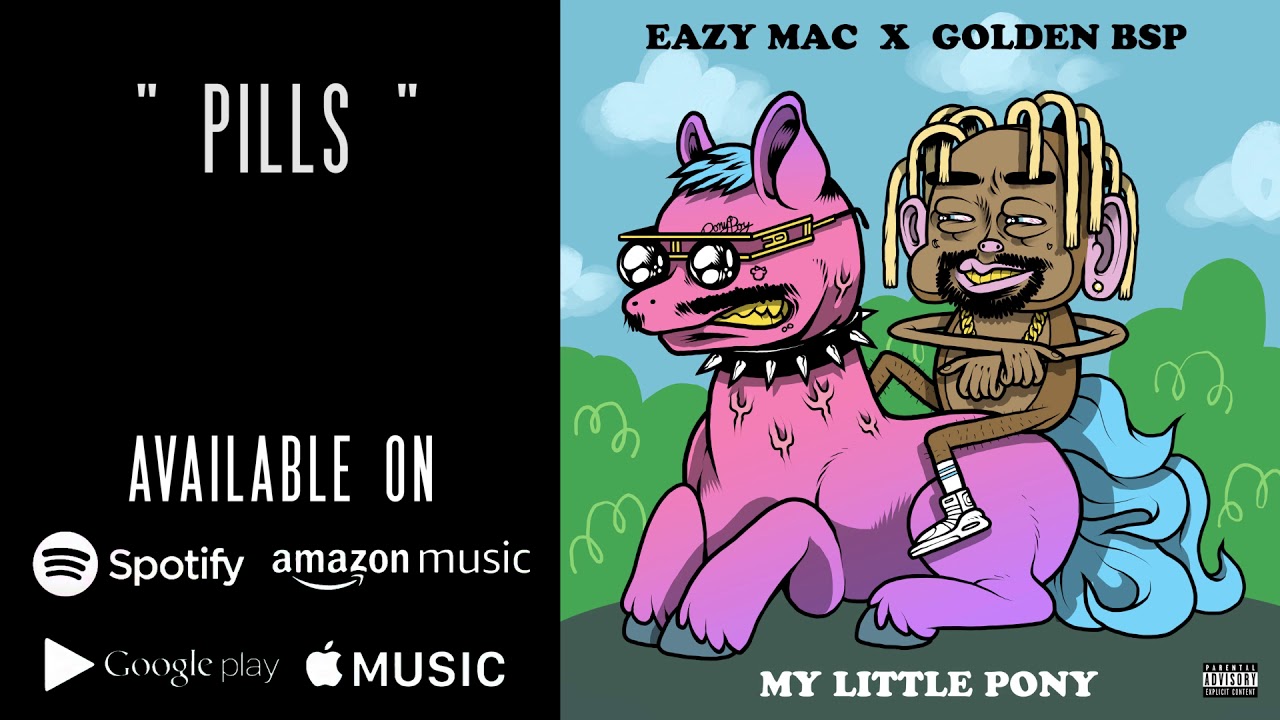 Eazy Mac X Golden BSP - Pills (Official Audio) - YouTube Music