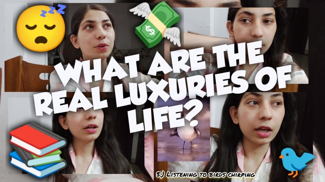What Are The Real Luxuries Of Life?💎 - YouTube