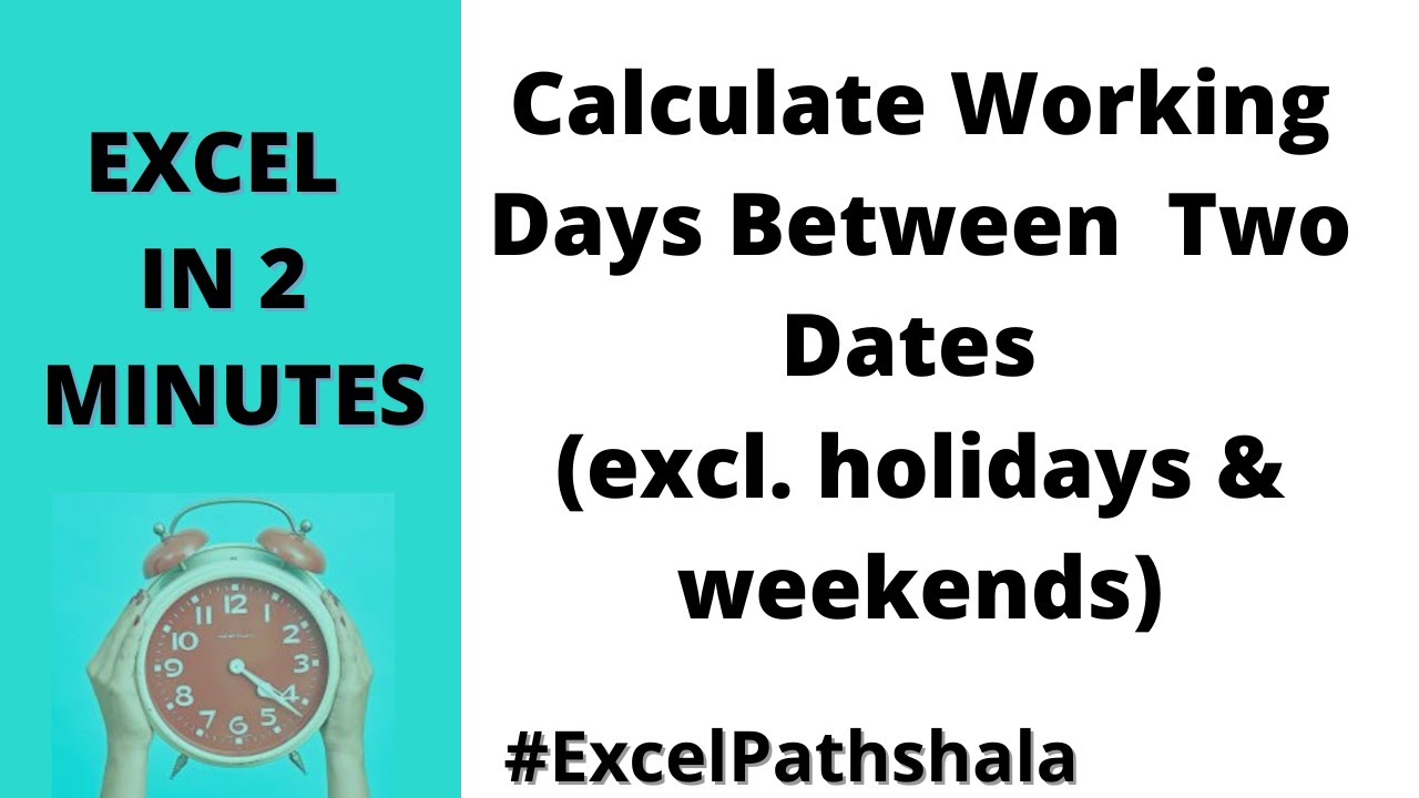 Calculate Working Days Between Two Dates excl Holidays Weekends calculate-working-days-between-two-dates-excl-holidays-weekends