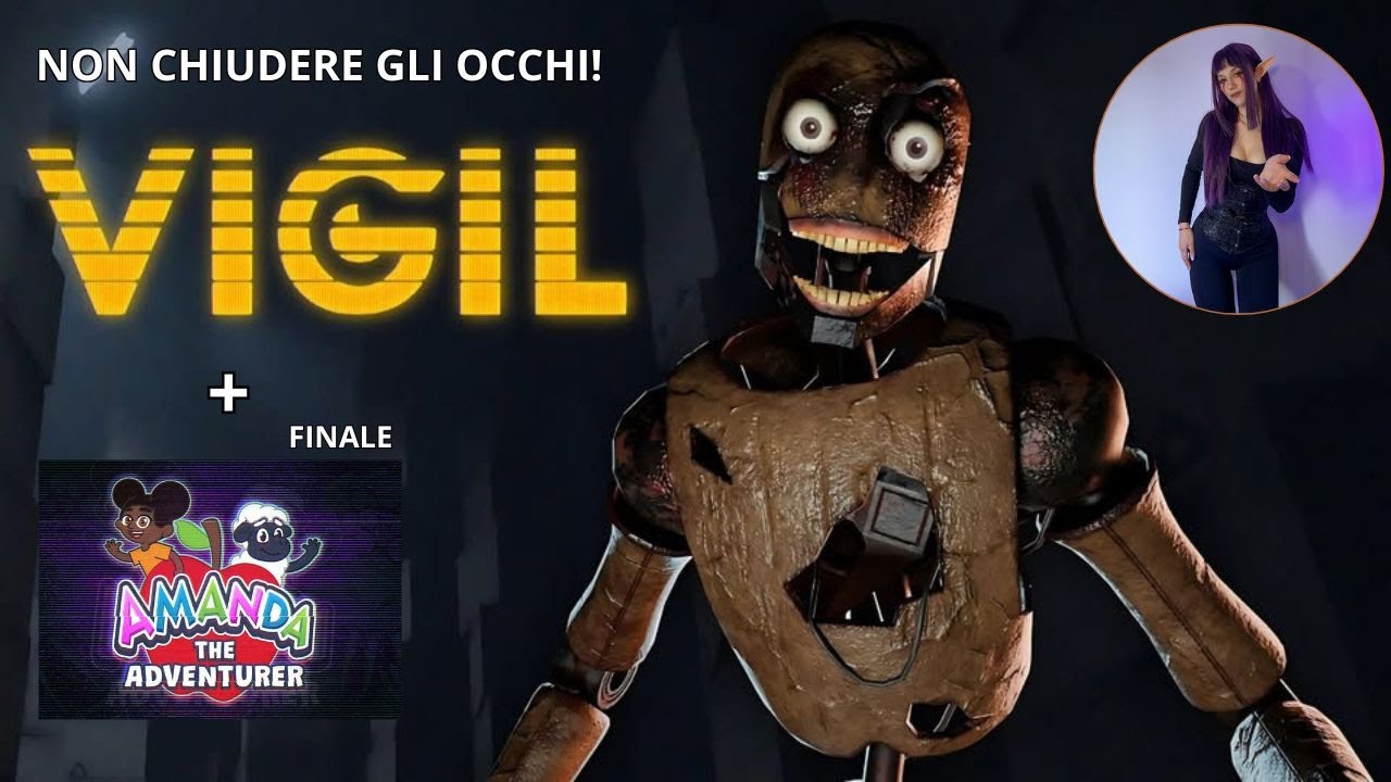 HORROR HOURS - VIGIL + AMANDA THE ADVENTURER parte finale - YouTube