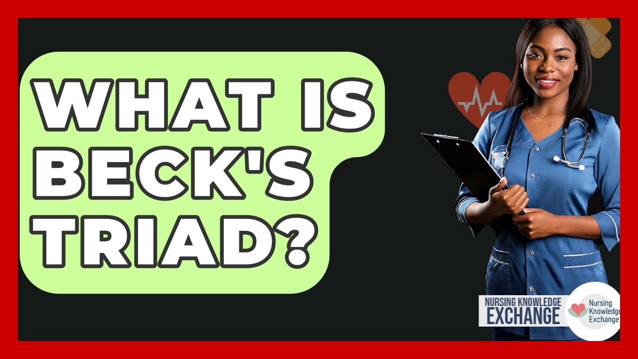 What Is Beck's Triad? - Nursing Knowledge Exchange - YouTube