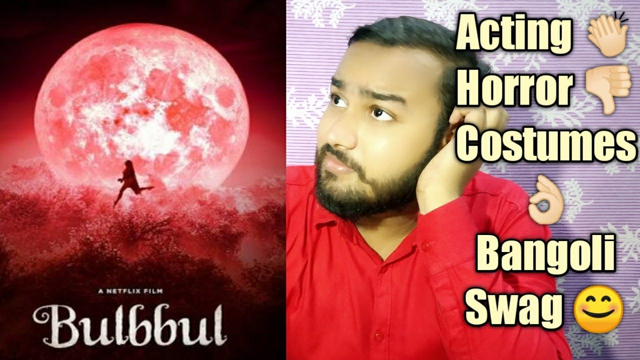 Bulbbul Movie 2020 || Netflix India Originals || Spoiler Free Review in ...