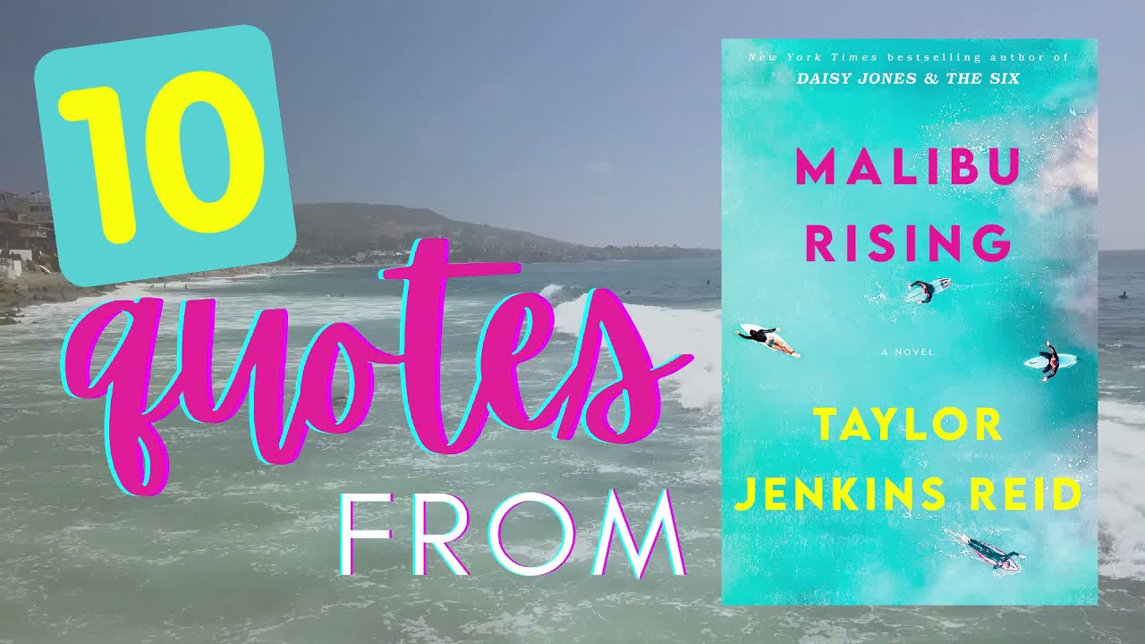 10 QUOTES FROM MALIBU RISING BY TAYLOR JENKINS REID - YouTube