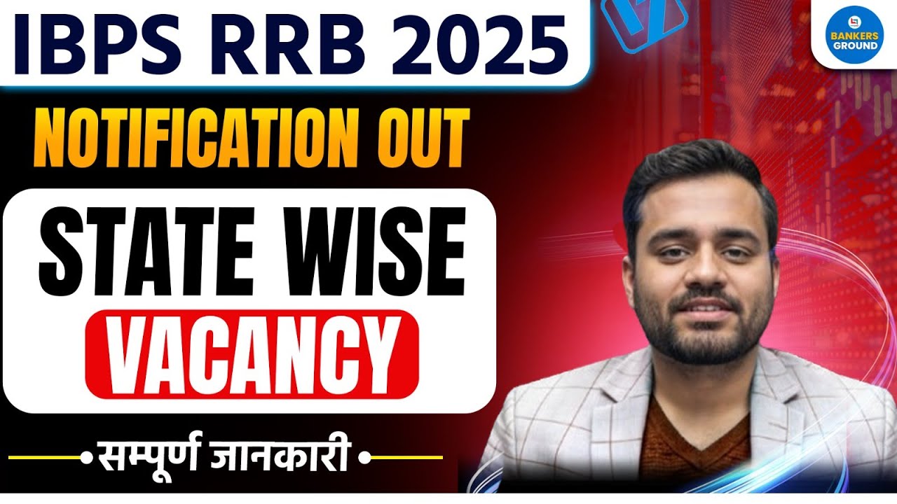 IBPS RRB 2025 Notification Out | State Wise Vacancy | Complete Details ...