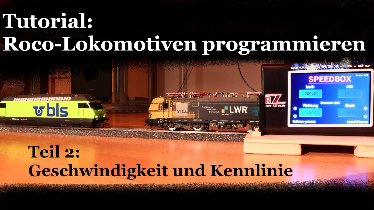 Tutorial - Roco Lokomotiven programmieren - Teil 2: Geschwindigkeit und ...