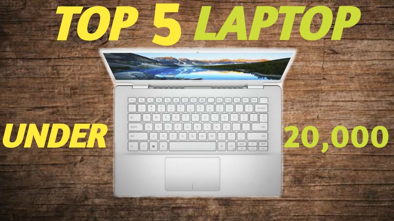 Best Laptop Under 20,000 In 2020 | Top 5 Laptop Under 20,000 - YouTube