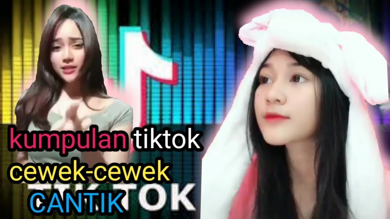 Kompilasi TIKTOK cewek cantik - YouTube