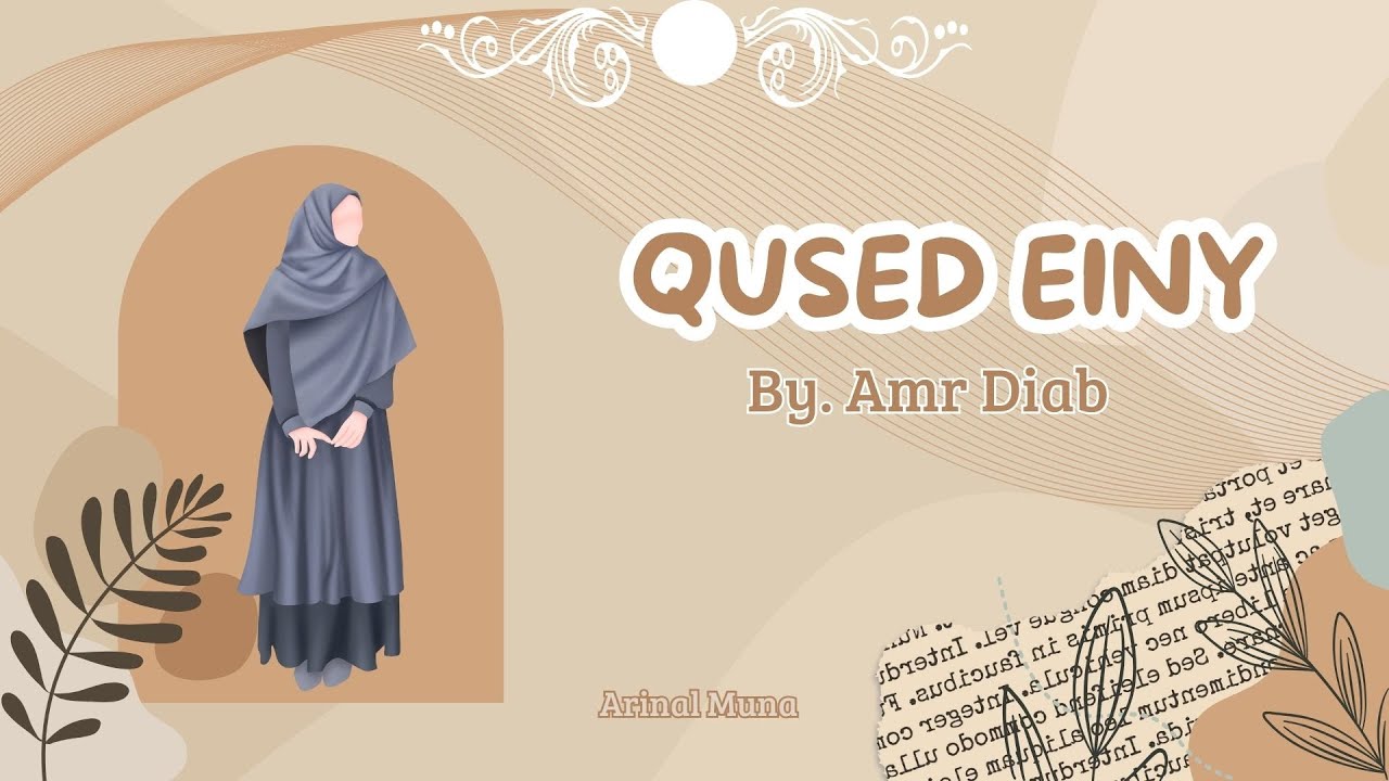 Lagu Arab Qused Einy || by Amr Diab || Lirik & terjemahan - YouTube