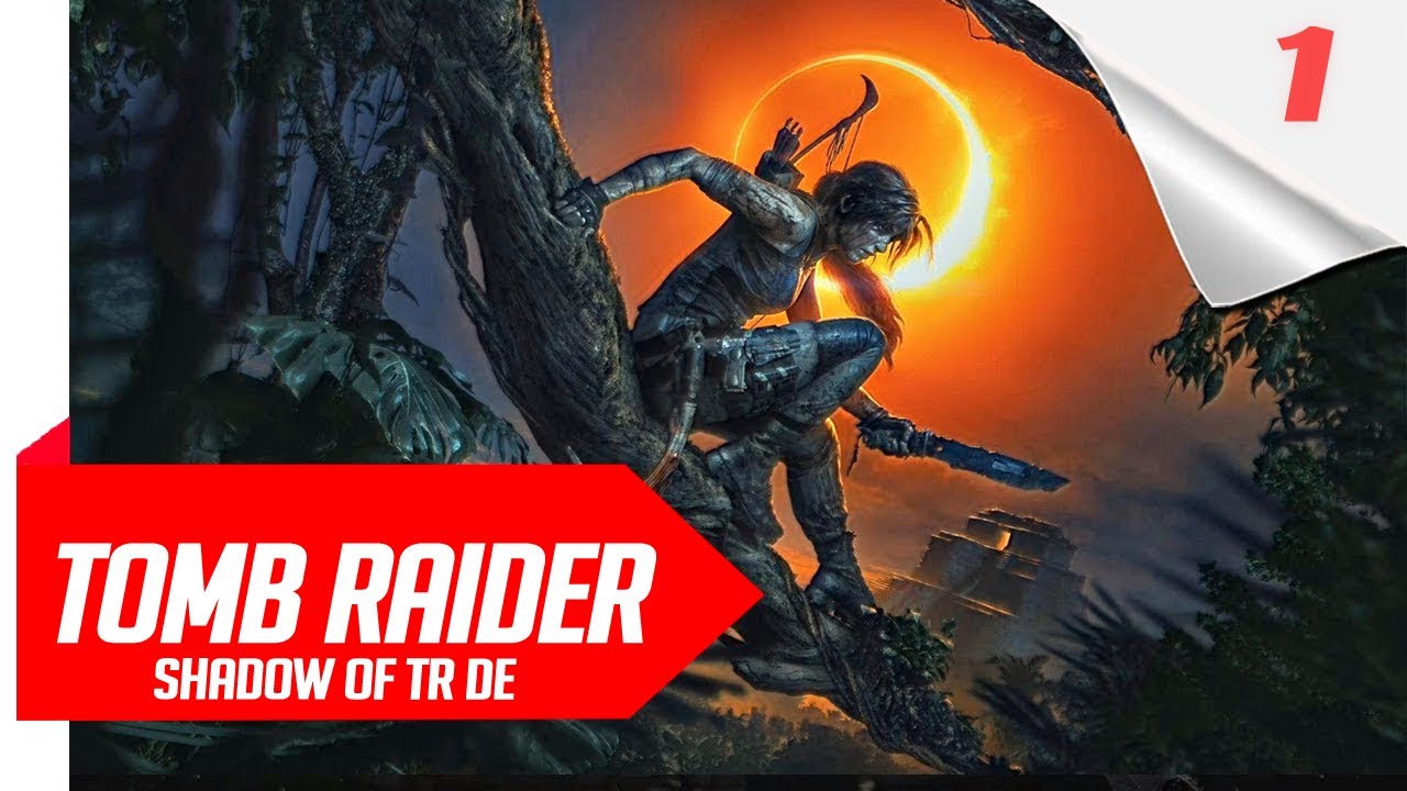 Tomb Raider SOTR Gameplay Walkthrough Part 1 [ FULL GAME ] - YouTube