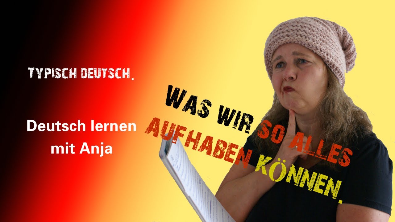 Was wir so alles aufhaben können | Deutsch lernen mit Anja (Untertitel ...