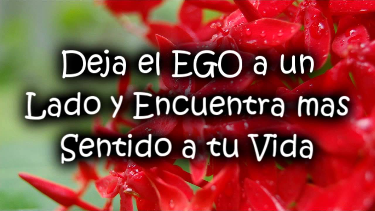 Deja el EGO a un Lado y Encuentra mas Sentido a tu Vida - YouTube