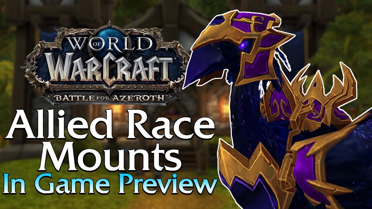 Allied Race Mounts - In Game Preview! | World of Warcraft - YouTube