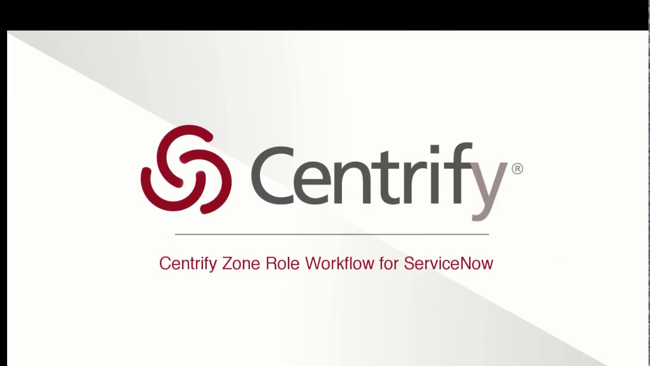 Centrify Zone Role Workflow for ServiceNow - YouTube