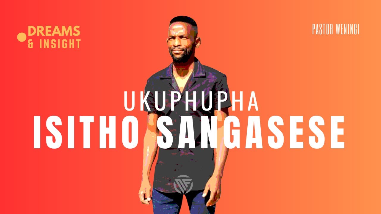 Ukuphupha isitho sangasese | @pastorweningi - YouTube