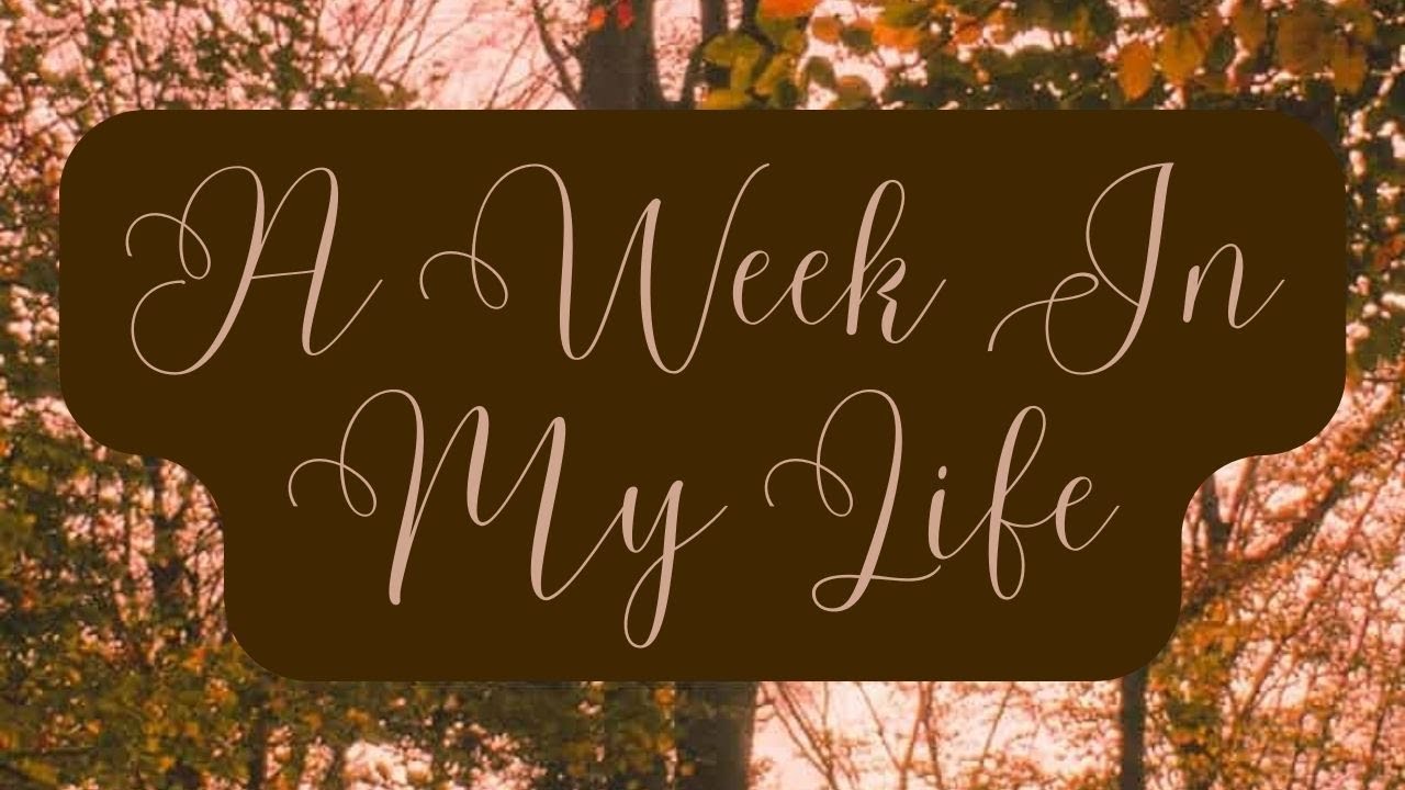 A Week In My Life :) - YouTube