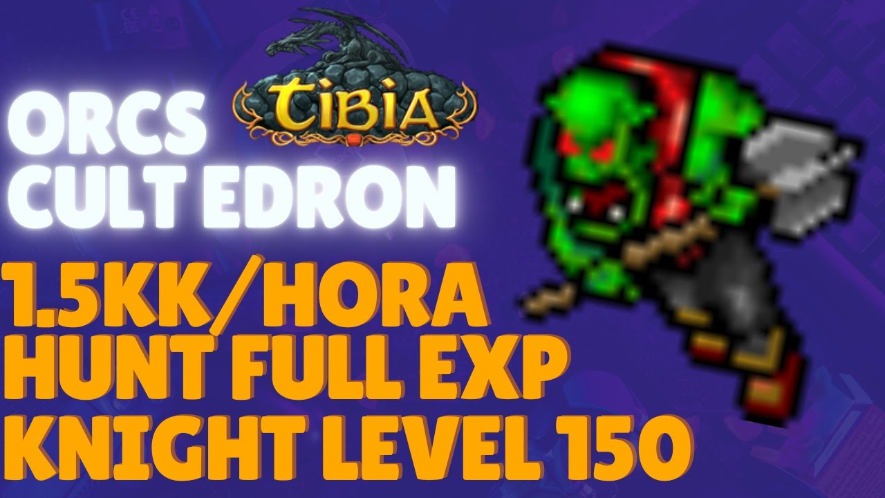 [TIBIA] - EK HUNT SOLO ORC CULTS DE EDRON | 1,3KK/H DE EXP HUNT FULL ...