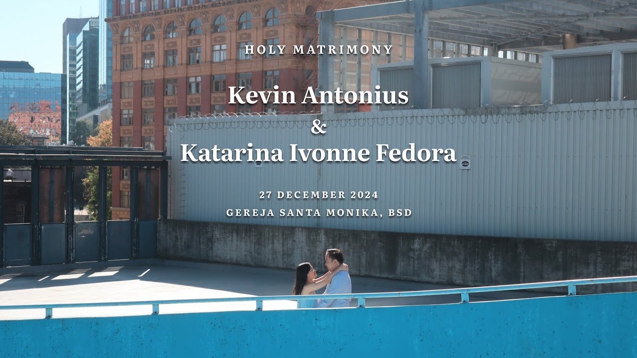 Holy Matrimony of Kevin Antonius & Katarina Ivonne Fedora - YouTube