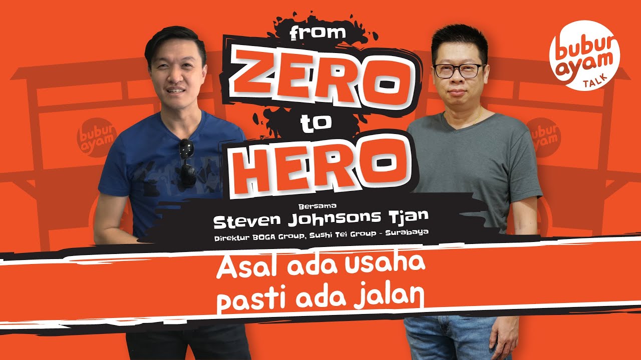Bubur Ayam Talk EP.2 – From Zero To Hero bersama Steven Johnsons Tjan ...