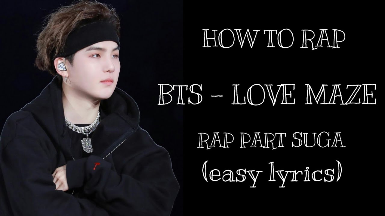 HOW TO RAP BTS-LOVE MAZE RAP PART SUGA[EASY LYRICS] - YouTube