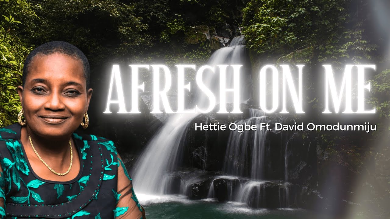 AFRESH ON ME by Hettie Ogbe ft David Omodunmiju Official Lyric Video ...