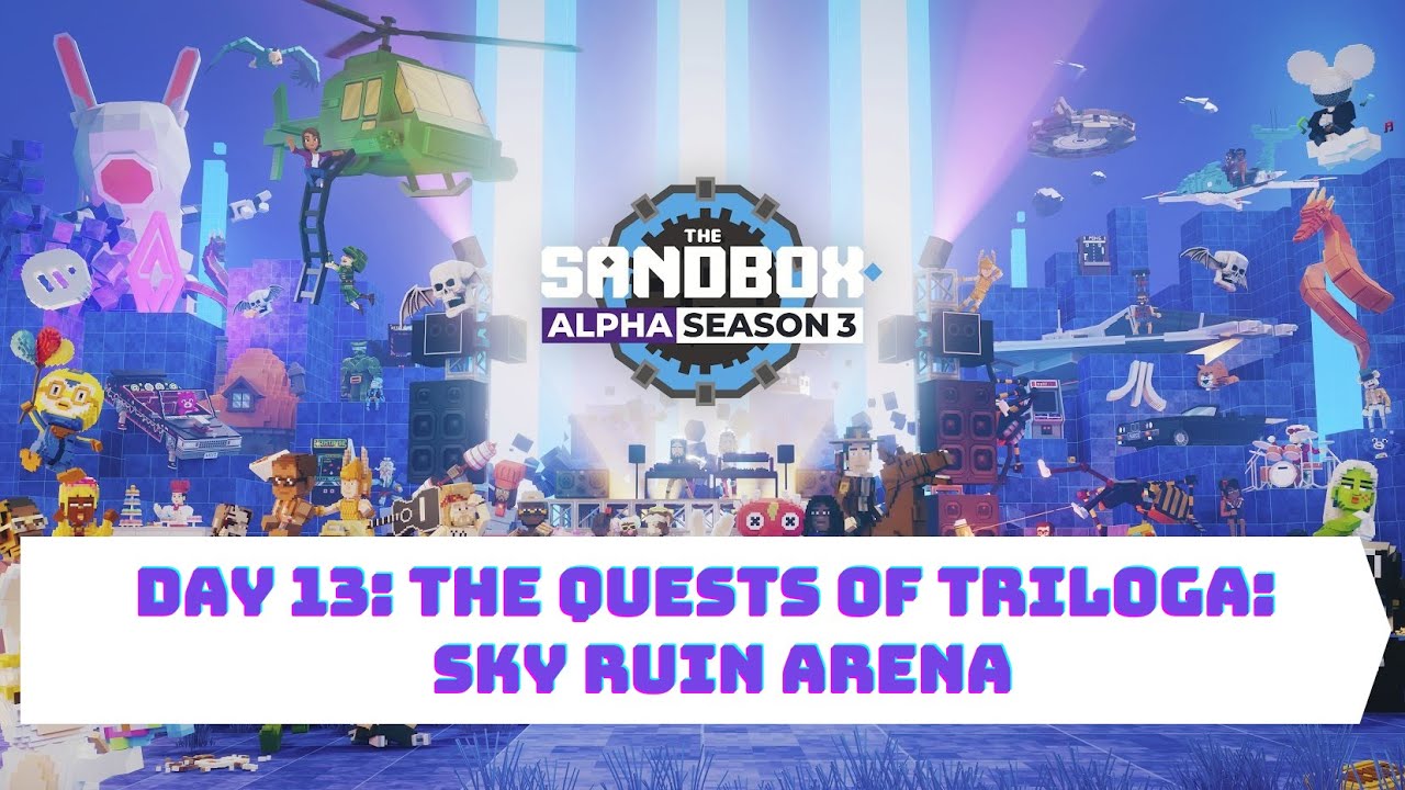 The Sandbox Game Alpha Season 3 - Day 13: The Quests of Triloga: Sky ...