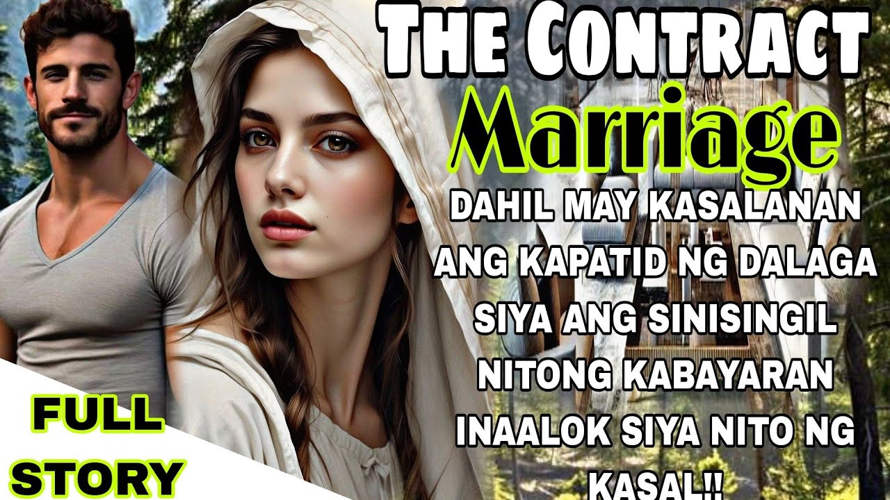 FULL STORY:THE CONTRACT MARRIAGE INALOK ANG DALAGA NG KASAL NG BINATA ...