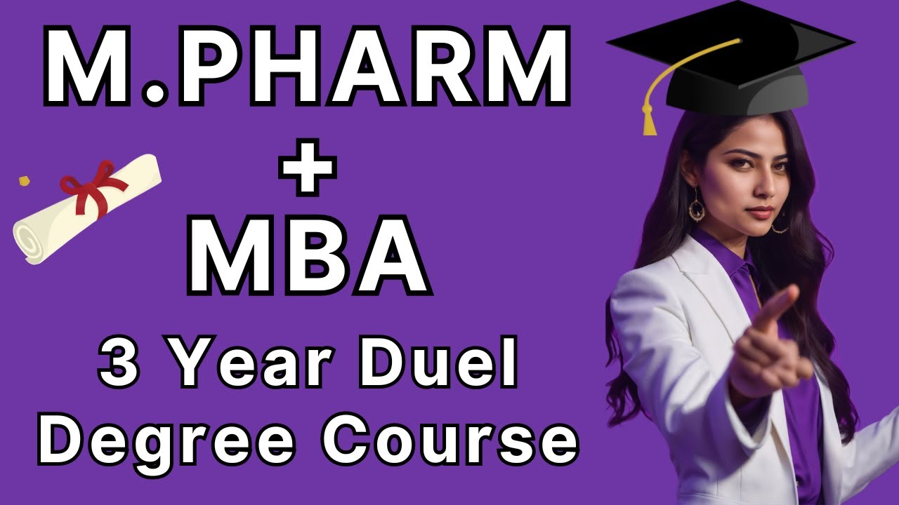 M Pharm + MBA II 3 Year Integrated course, Dual Degree II Fees ...