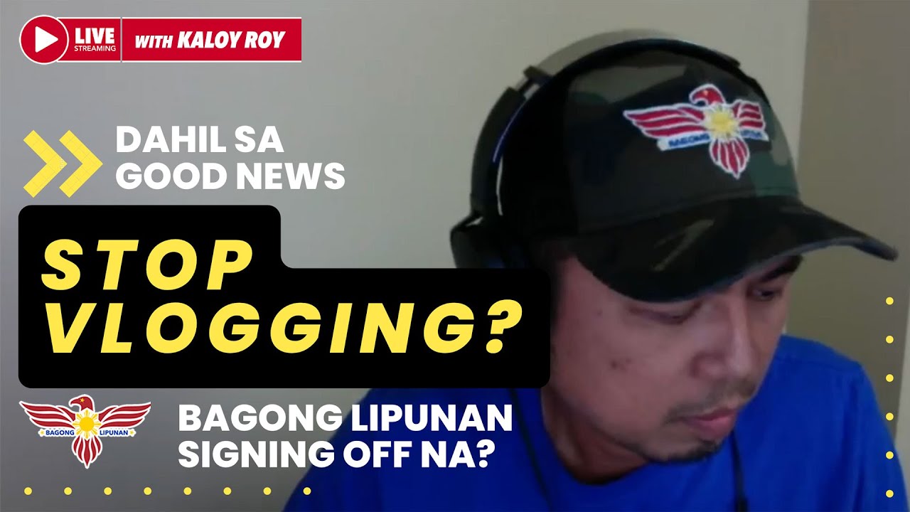DAHIL SA GOOD NEWS, BAGONG LIPUNAN SIGNING OFF NA? [360] - YouTube