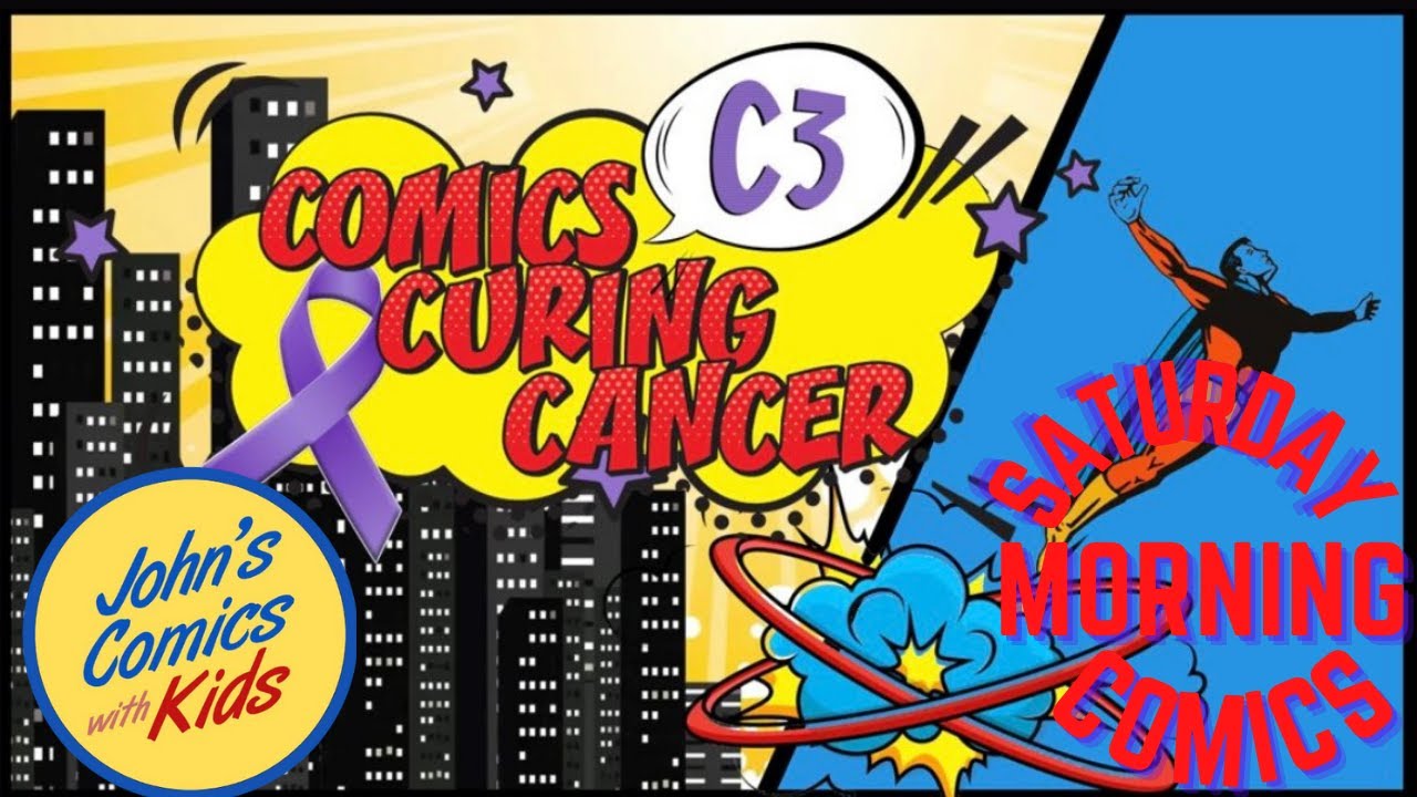 Saturday Morning Comics Curing Cancer | C3 Comics Curing Cancer Event ...