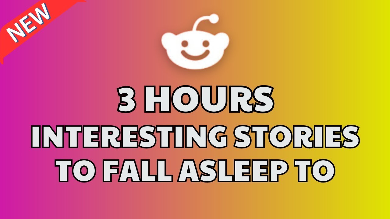 3 HOURS Of Reddit Stories To Fall Asleep To | Reddit Stories ...