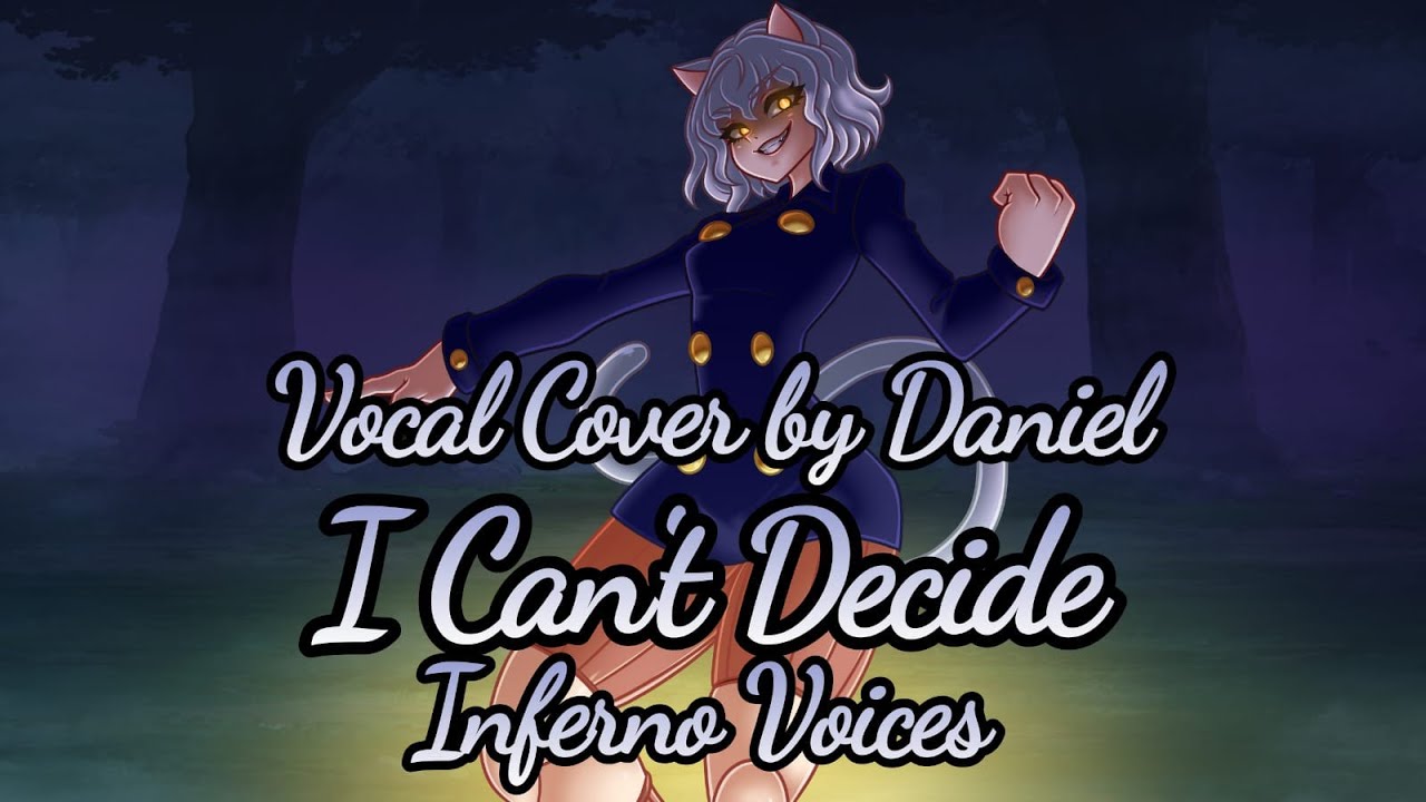 I Can't Decide | Vocal Cover | Daniel - YouTube