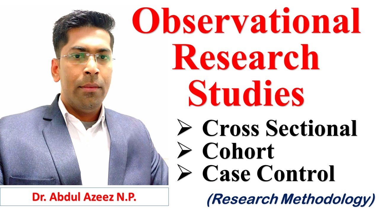 Observational Research Design/Cross Sectional/Cohort/Case Control/NPA ...