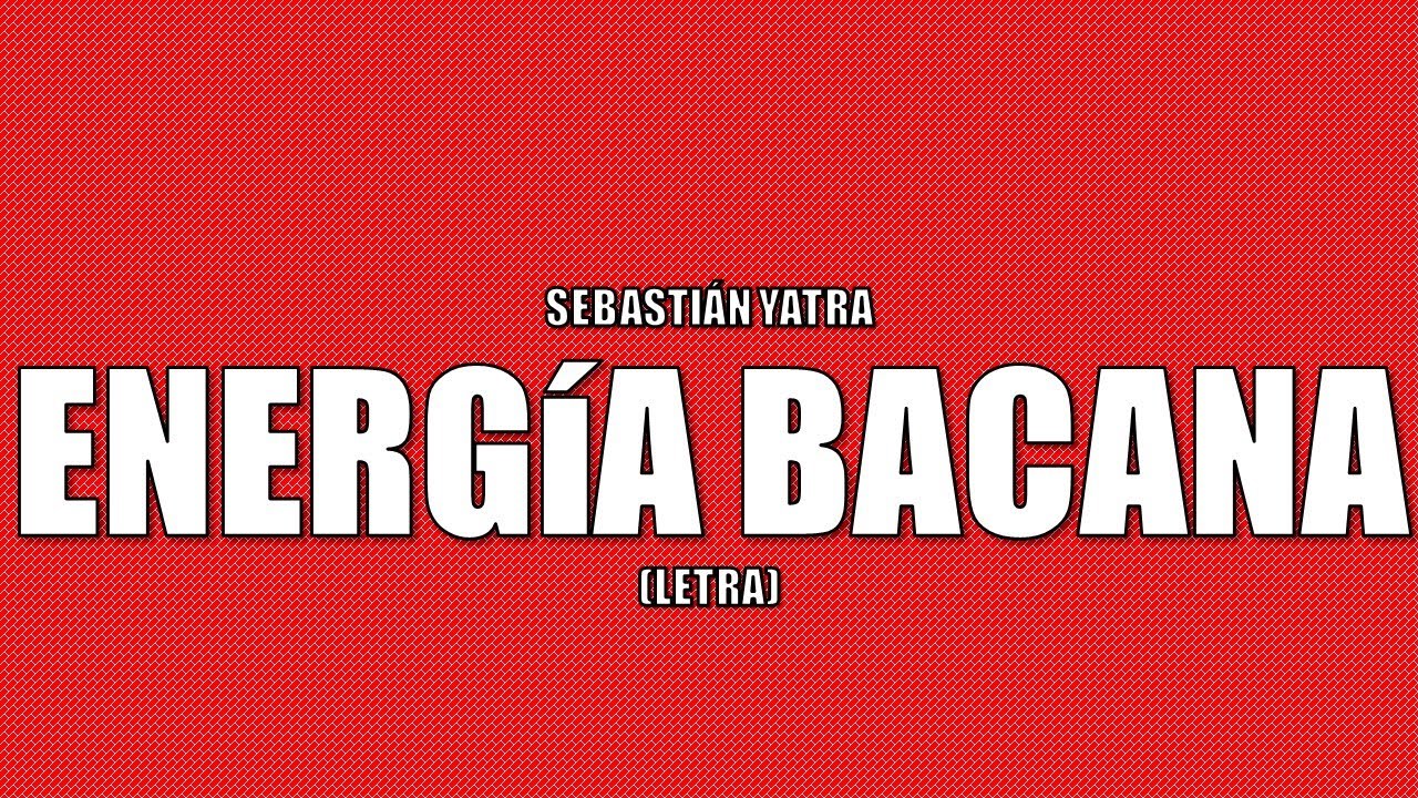 Sebastián Yatra - Energía Bacana (Letra/Lyrics) - YouTube