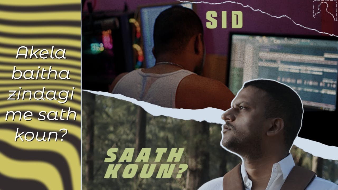 SAATH KOUN? | SID | Music Video 2024 - YouTube