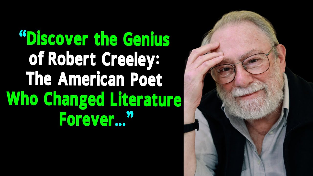 Unraveling the Mysteries of Robert Creeley's Poetry: What You Didn't ...